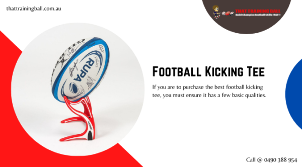What are the Qualities of A High Quality Football Kicking Tee?